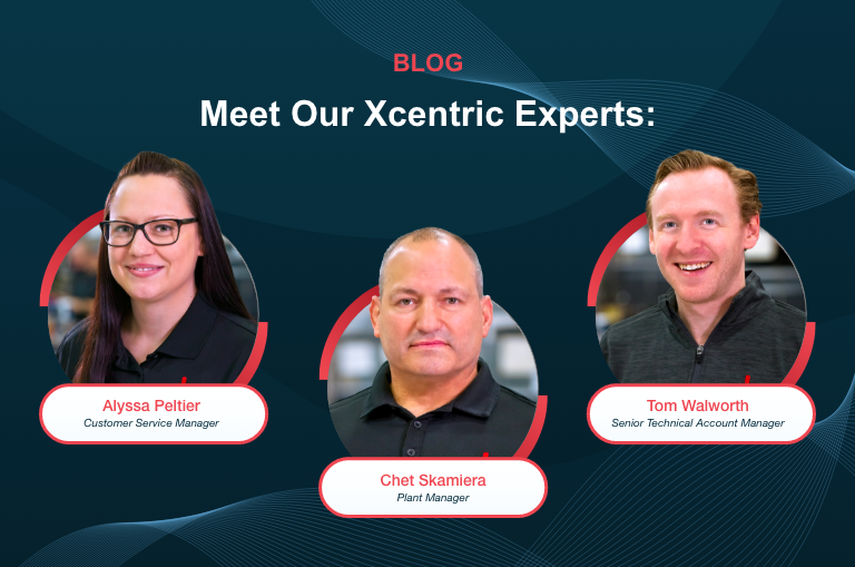 Meet Our Xcentric Experts: Part 1 - Xcentric Mold